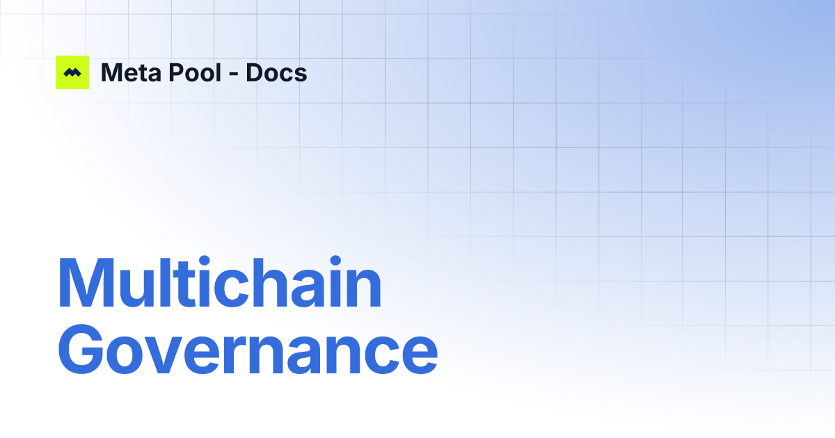 Multichain Governance | Meta Pool - Docs