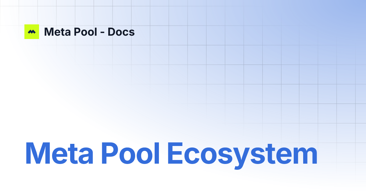 Meta Pool Ecosystem | Meta Pool - Docs