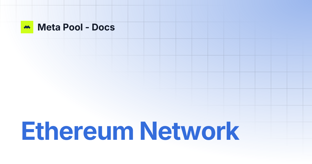 Ethereum Network | Meta Pool - Docs