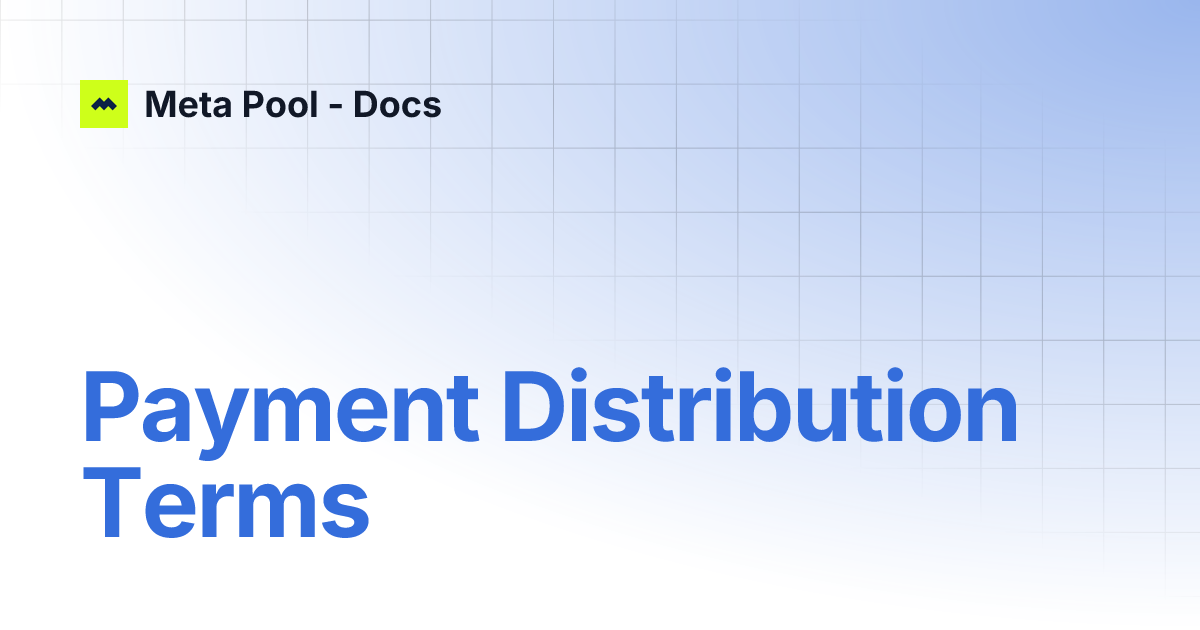 Payment Distribution Terms | Meta Pool - Docs
