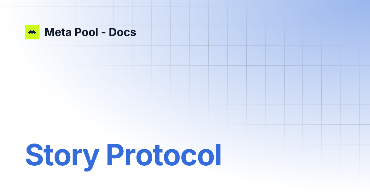 Story Protocol | Meta Pool - Docs